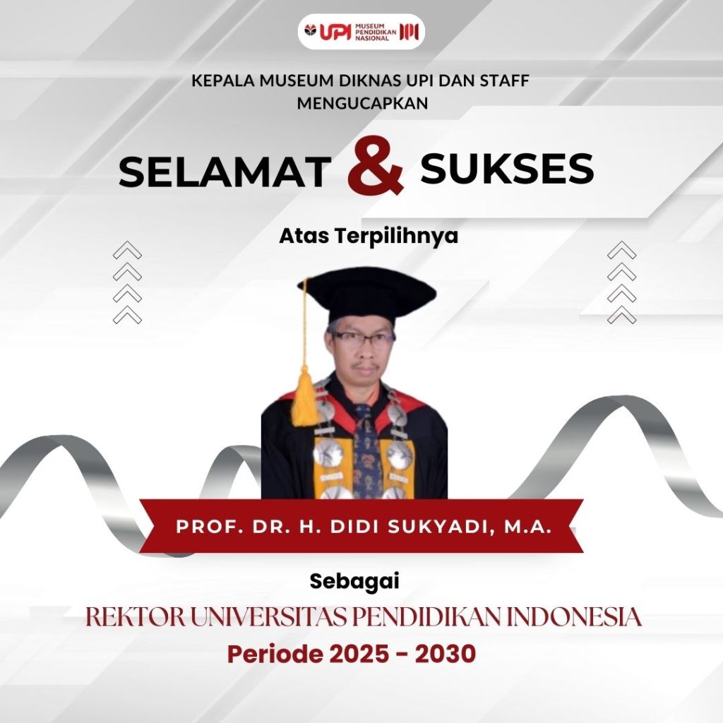 REKTOR UPI 2025 – 2030 – Museum Pendidikan Nasional